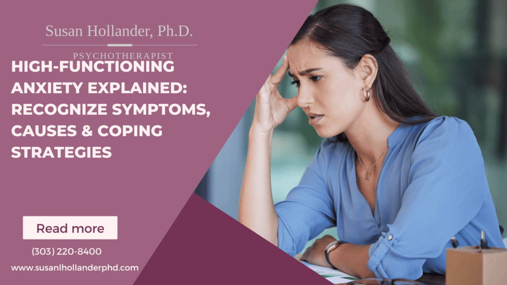 High-Functioning Anxiety: Symptoms, Causes & Strategies
