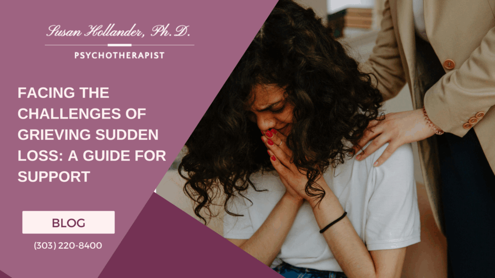 Facing the Challenges of Grieving Sudden Loss: A Guide for Support